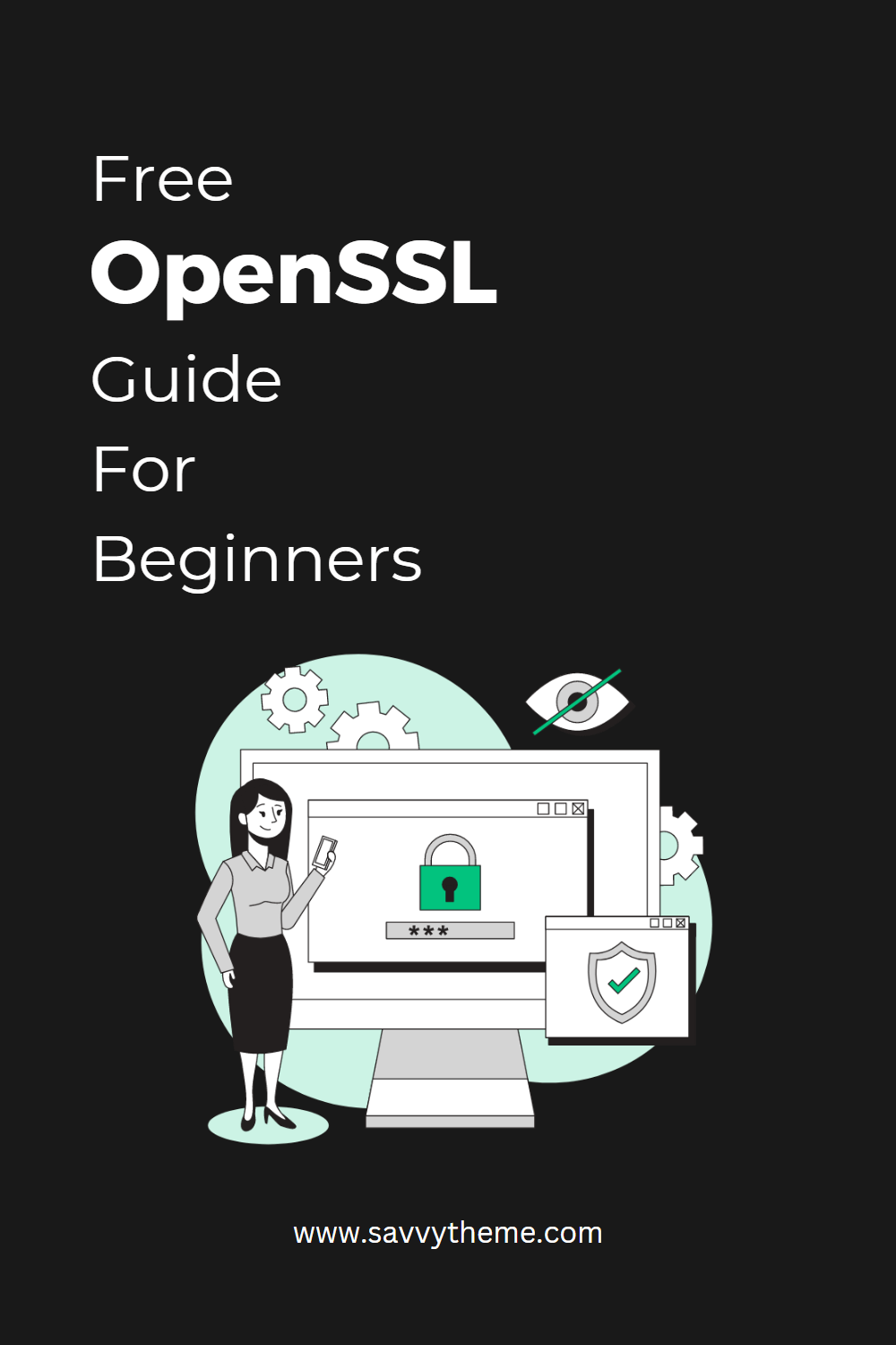 OpenSSL Guide for Beginners - SavvyTheme.com